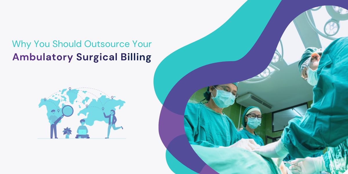 Ambulatory Surgery Billing - A Complete Guide | Hansei Solutions