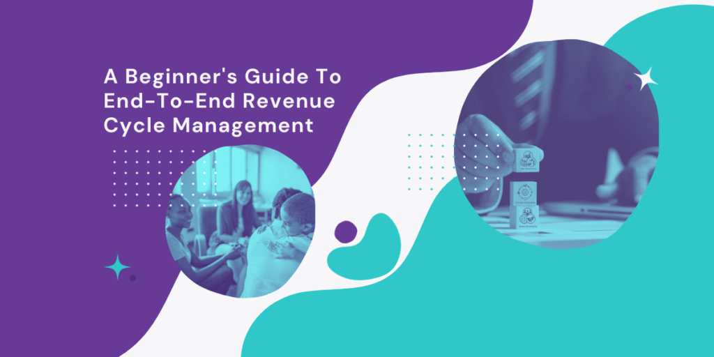 A Beginner's Guide To End-To-End Revenue Cycle Management | Hansei ...