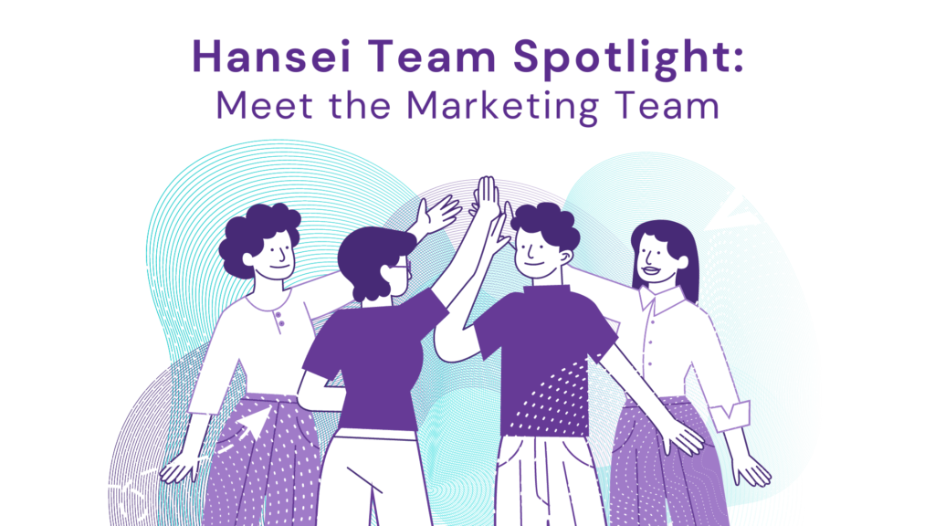 Meet the Marketing Team | Hansei Solutions